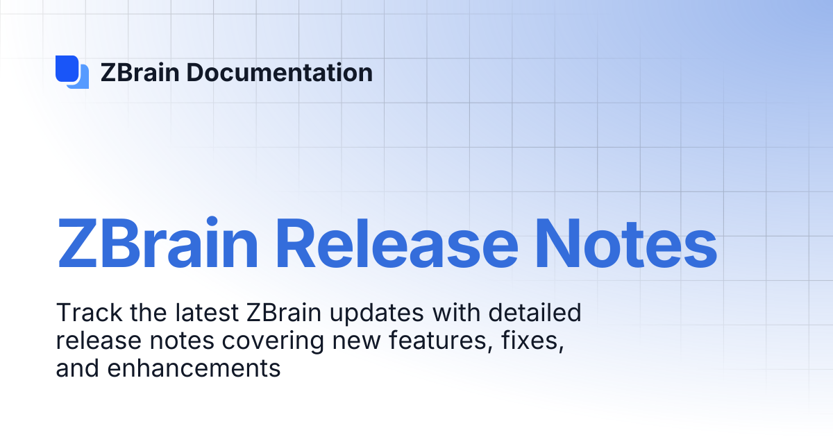 ZBrain Release Notes | ZBrain Documentation