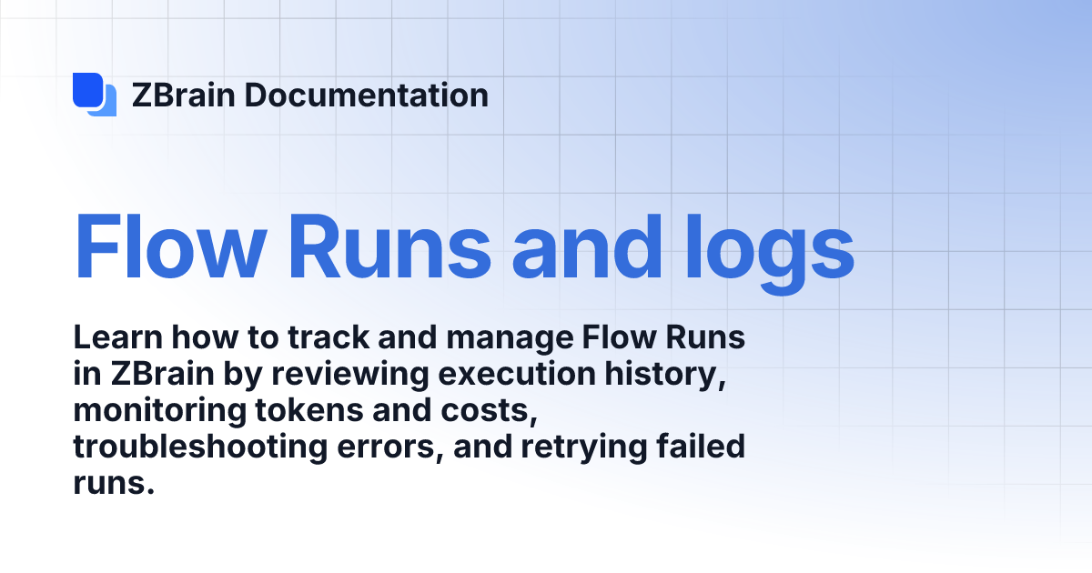 Flow Runs and logs | ZBrain Documentation