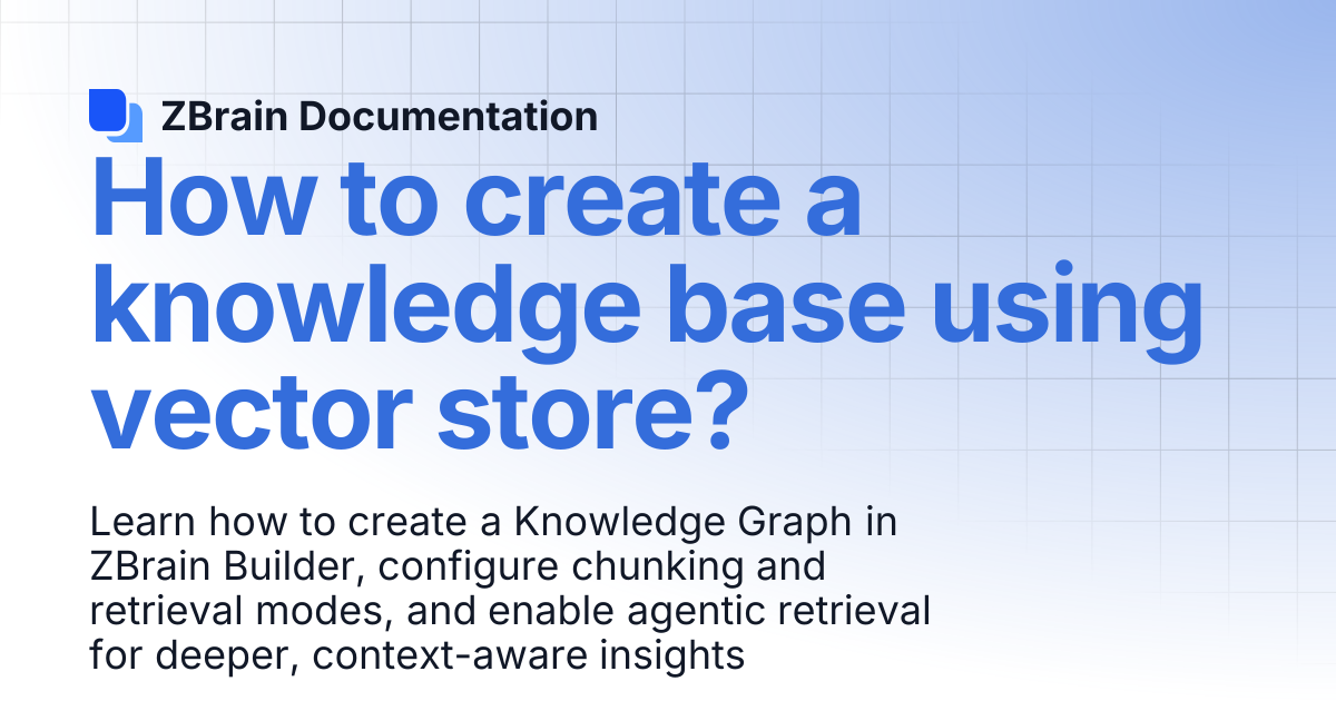 How to create a knowledge base using vector store? | ZBrain Documentation