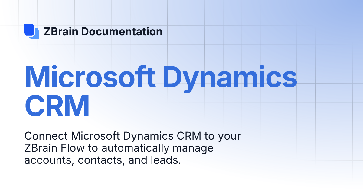 Microsoft Dynamics CRM | ZBrain Documentation