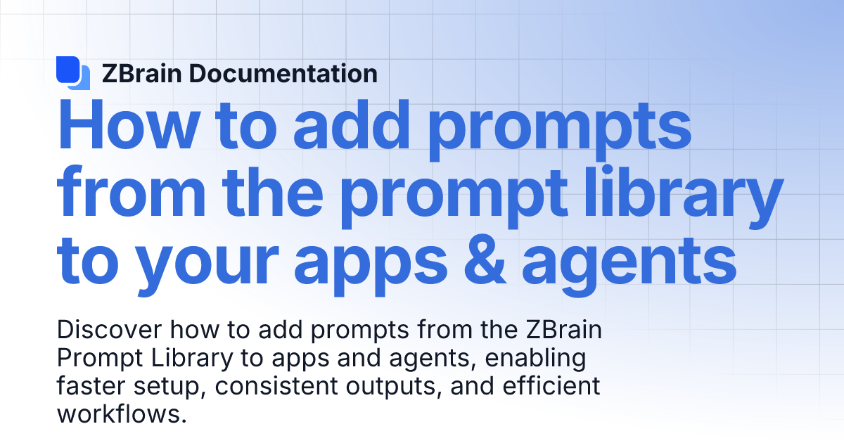 How to add prompts from the prompt library to your apps & agents | ZBrain Documentation
