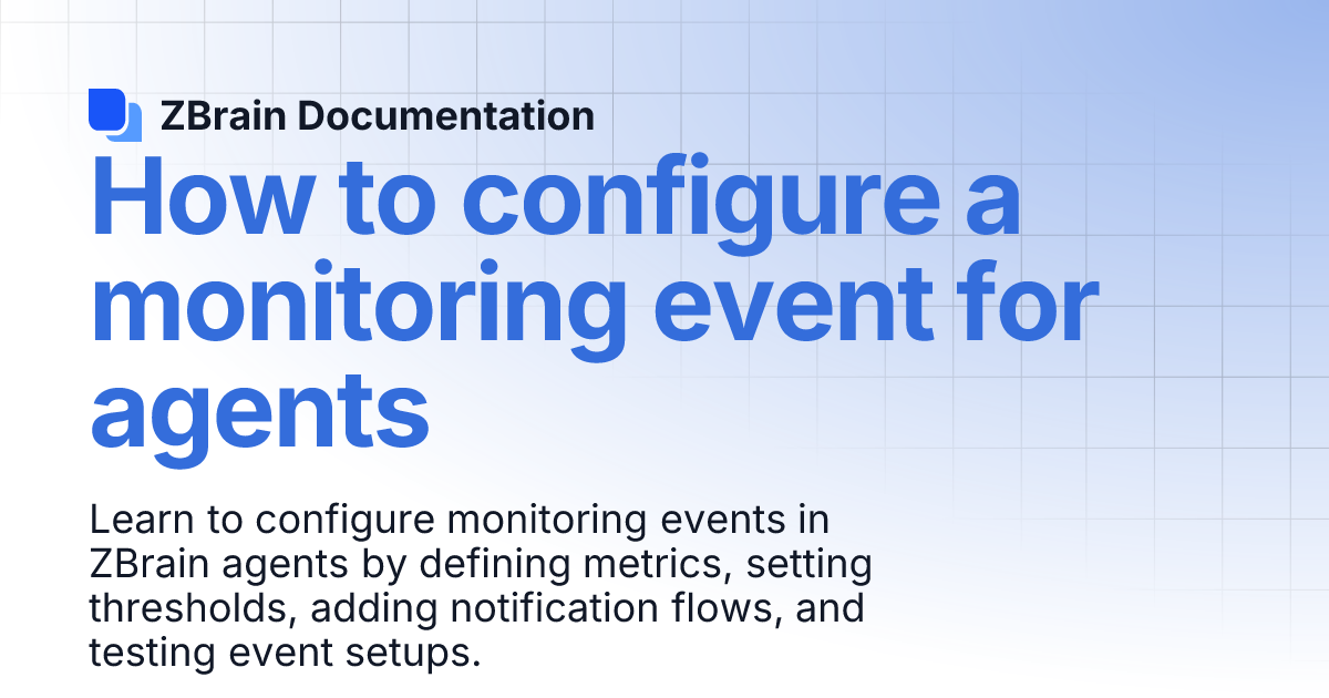 How to configure a monitoring event for agents | ZBrain Documentation