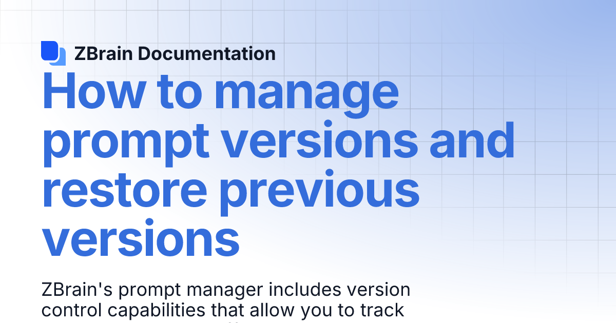 How to manage prompt versions and restore previous versions | ZBrain Documentation